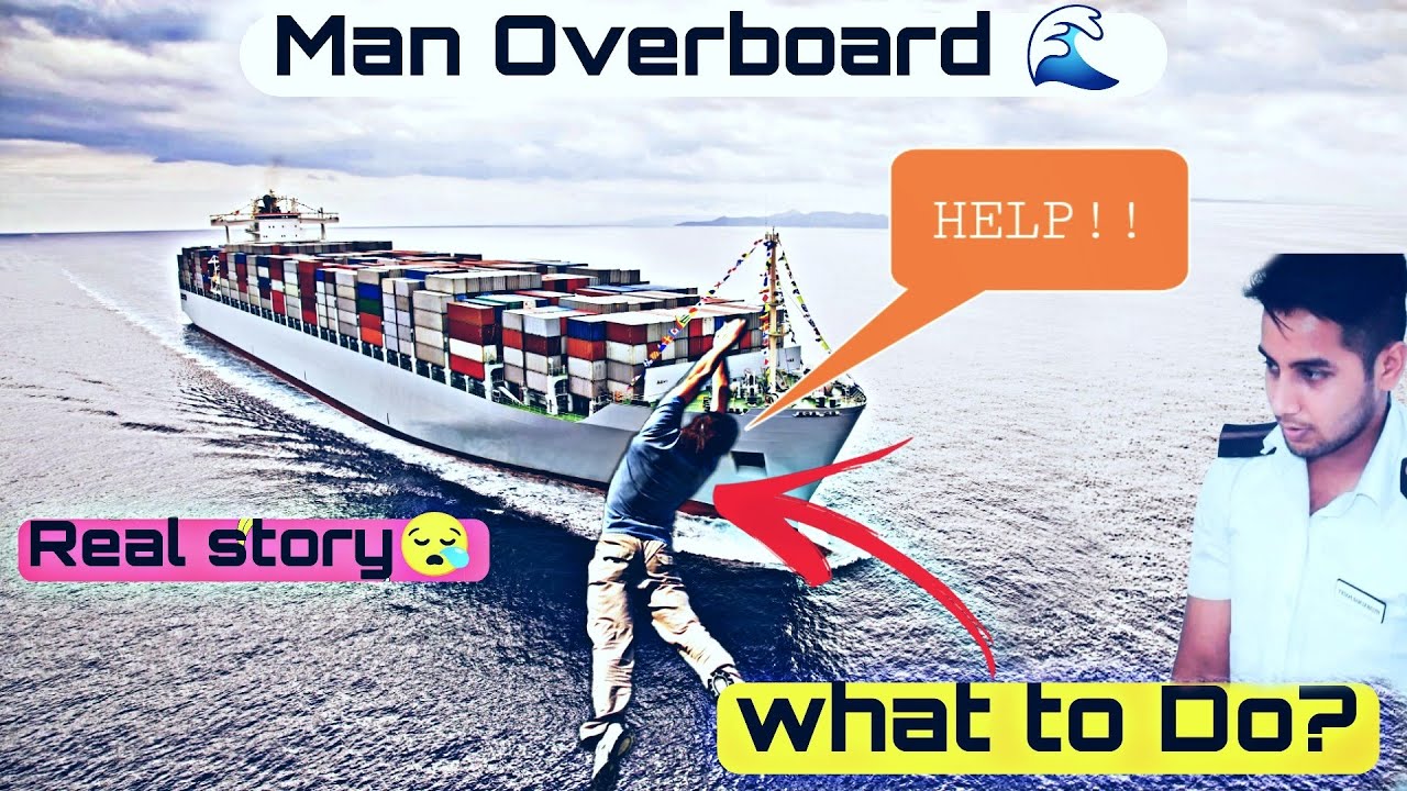 What Happens When You Fall From Ship? || Man Overboard || How To Rescue ...