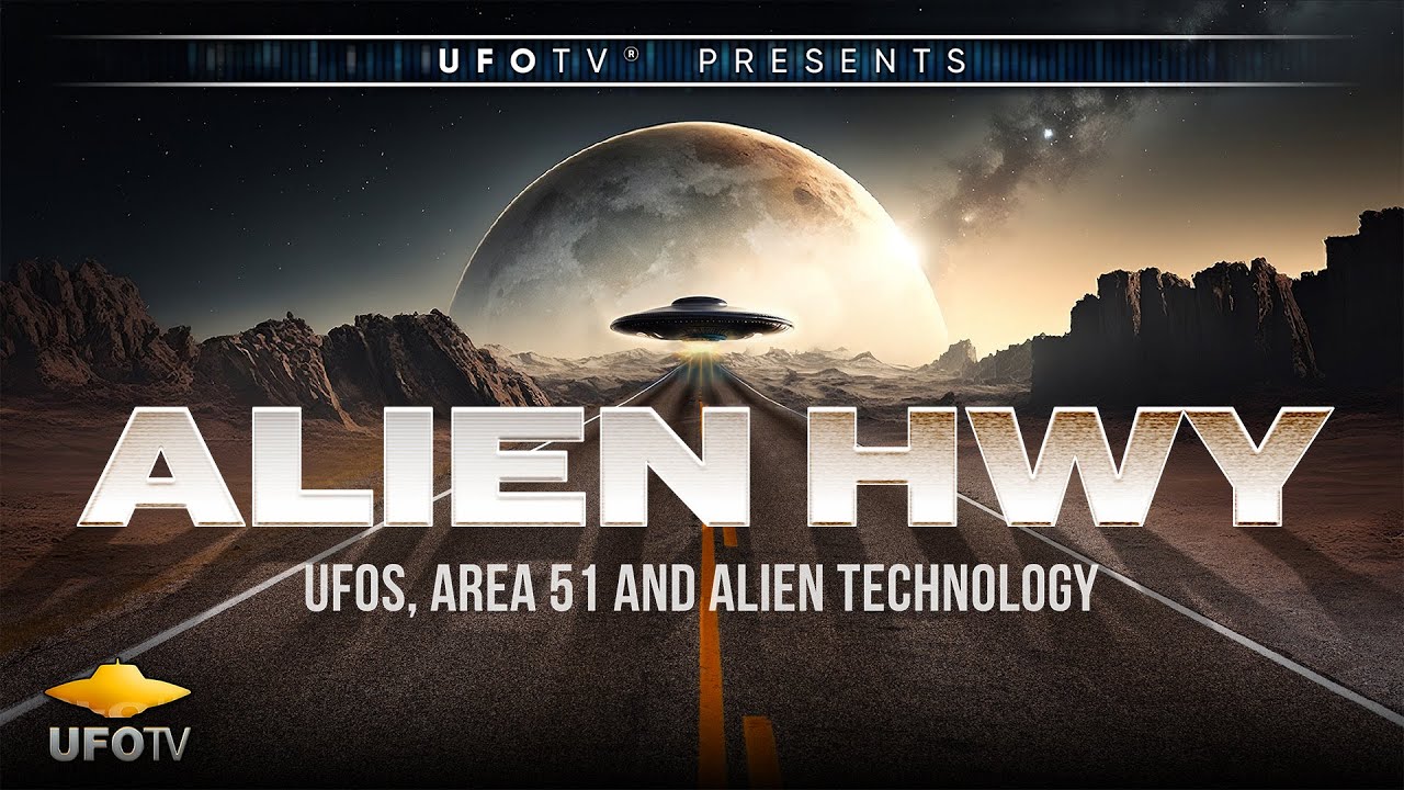 THE ALIEN HWY - UFOs and Area 51 - FEATURE FILM - YouTube