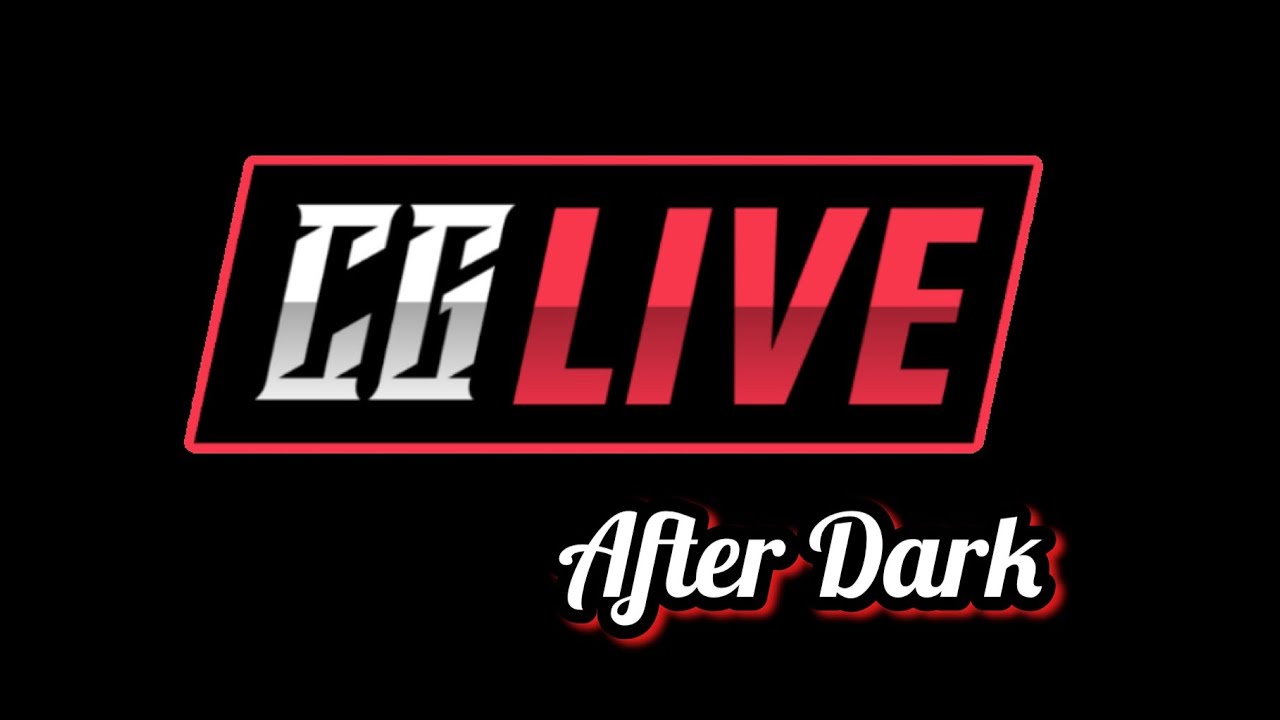[LIVE] - CG Live After Dark (4/1) [18+] - YouTube
