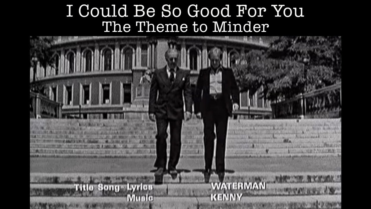 I Could Be So Good For You (the theme to Minder) - YouTube