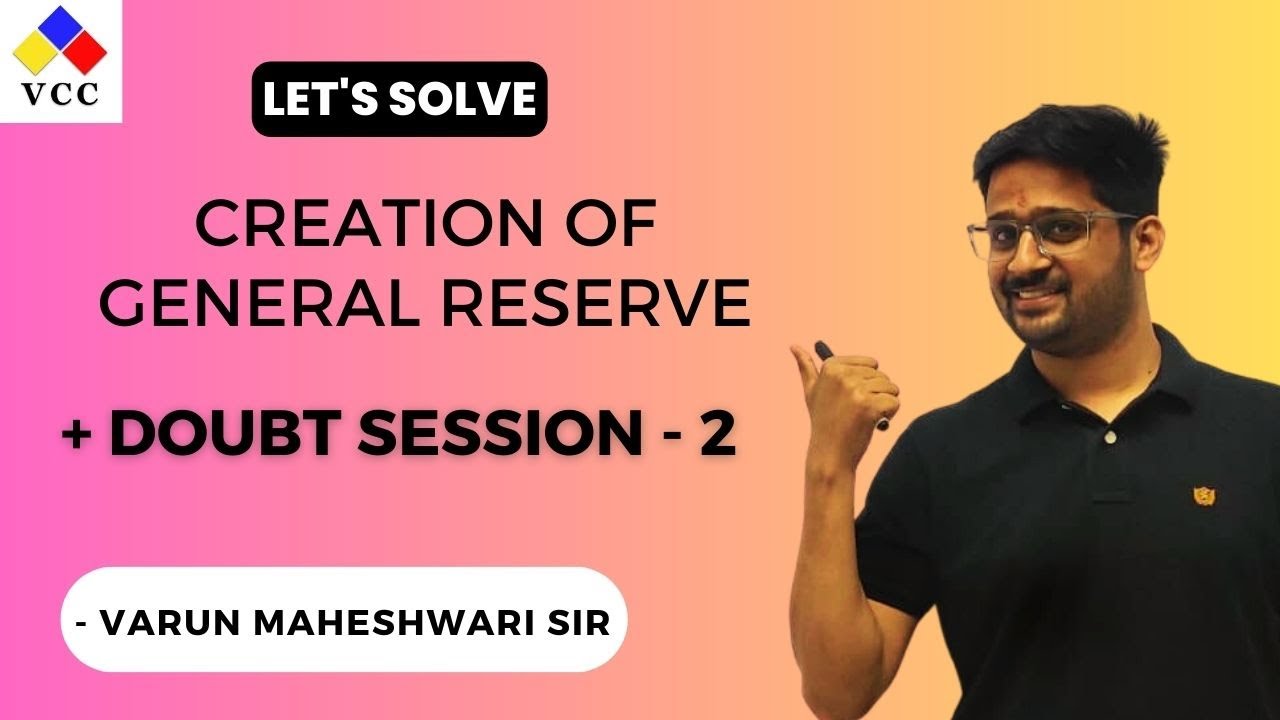 Creation of General Reserve | Doubt Session - 2 #cbseaccountancy # ...