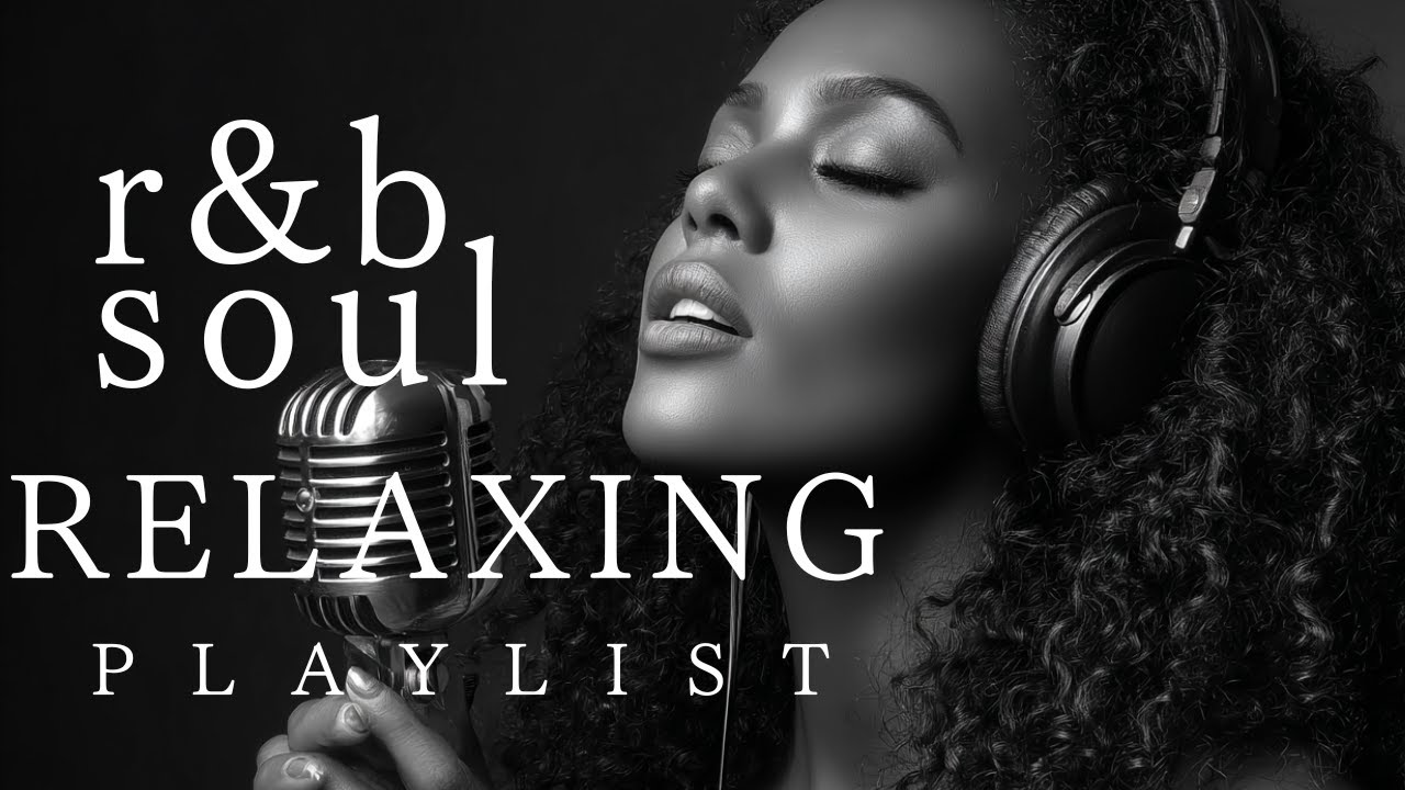 【R&B Soul】Relaxing Soul Music – Songs for Quiet Reflection & Healing ...