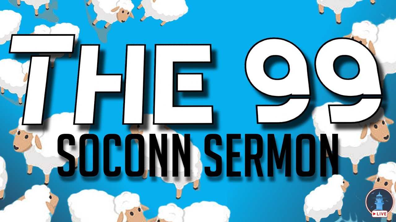 Leaving the 99 | SoConn Sermon | 10-22-2023 - YouTube