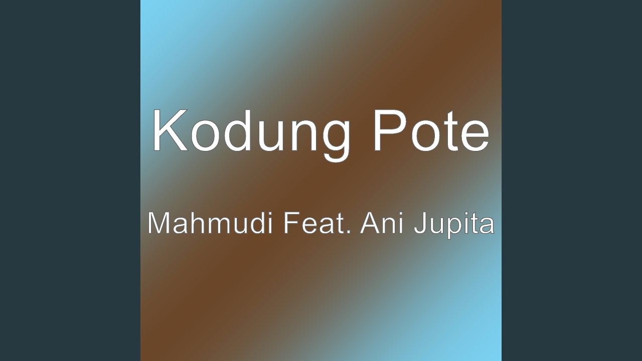 Mahmudi Feat. Ani Jupita - YouTube Music