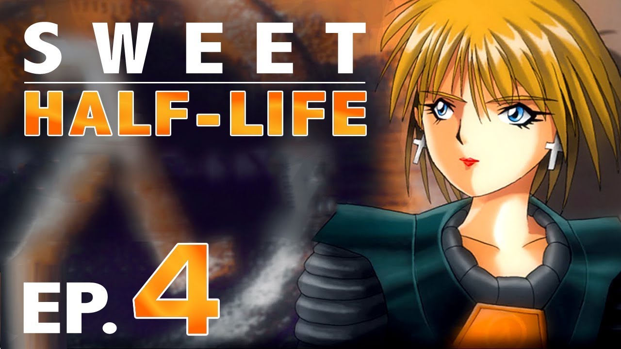 Sweet Half-Life - Episodio 4 - YouTube