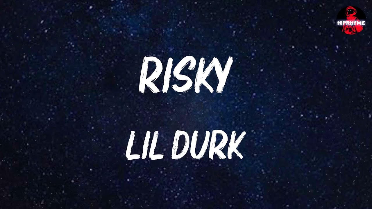 Lil Durk - Risky (lyrics) - YouTube