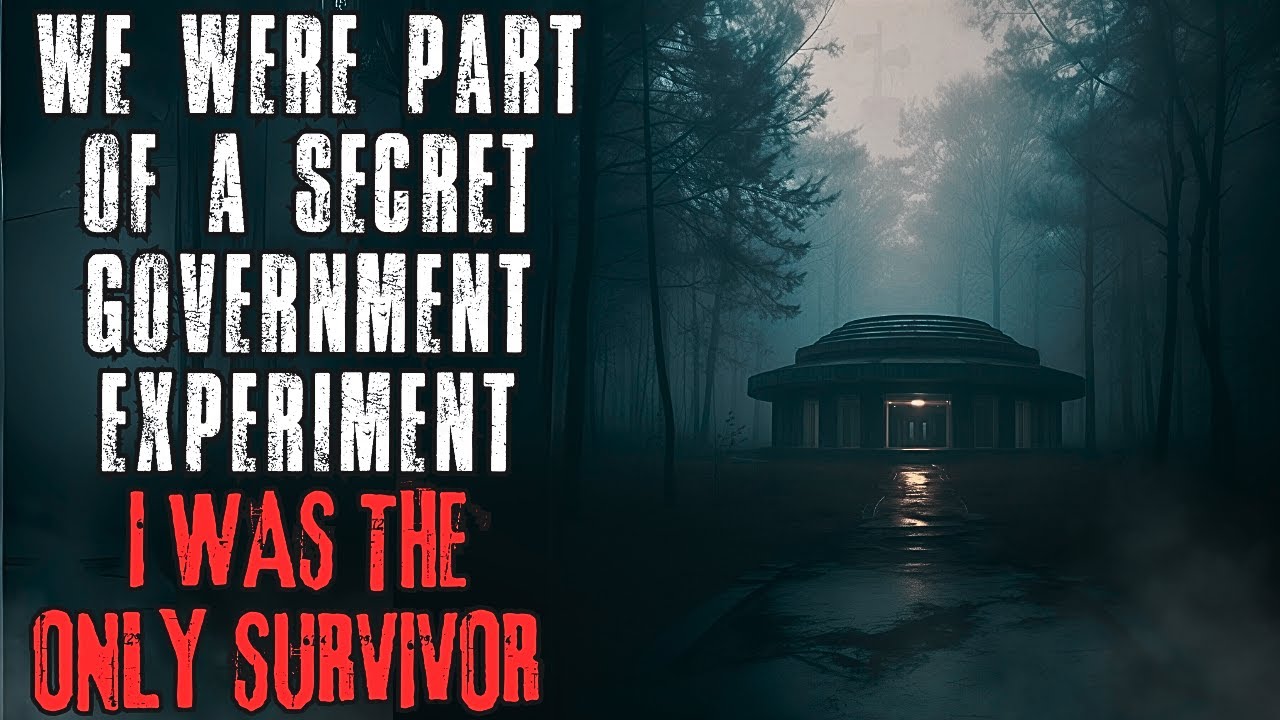 We Were Part Of A Secret Government Experiment. I Was The Only Survivor ...