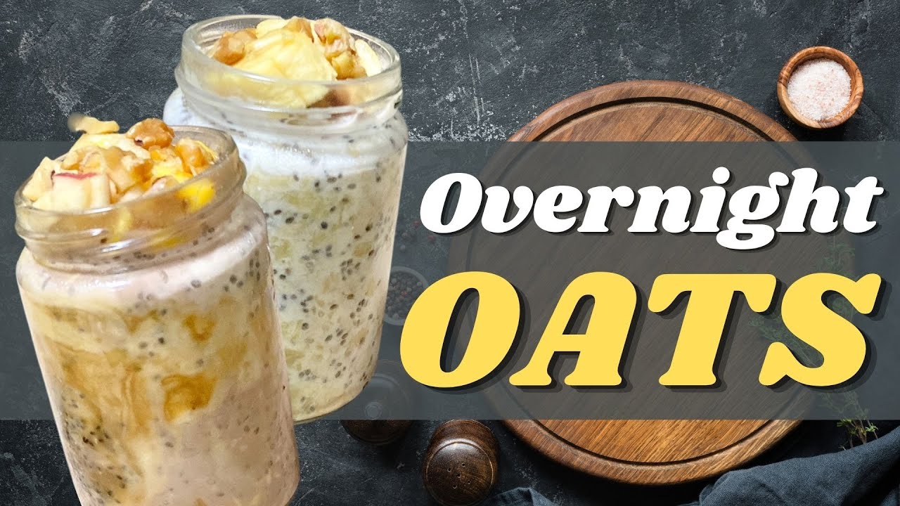 Overnight Oats - 2 Easy Recipes to Lose Weight Fast - YouTube