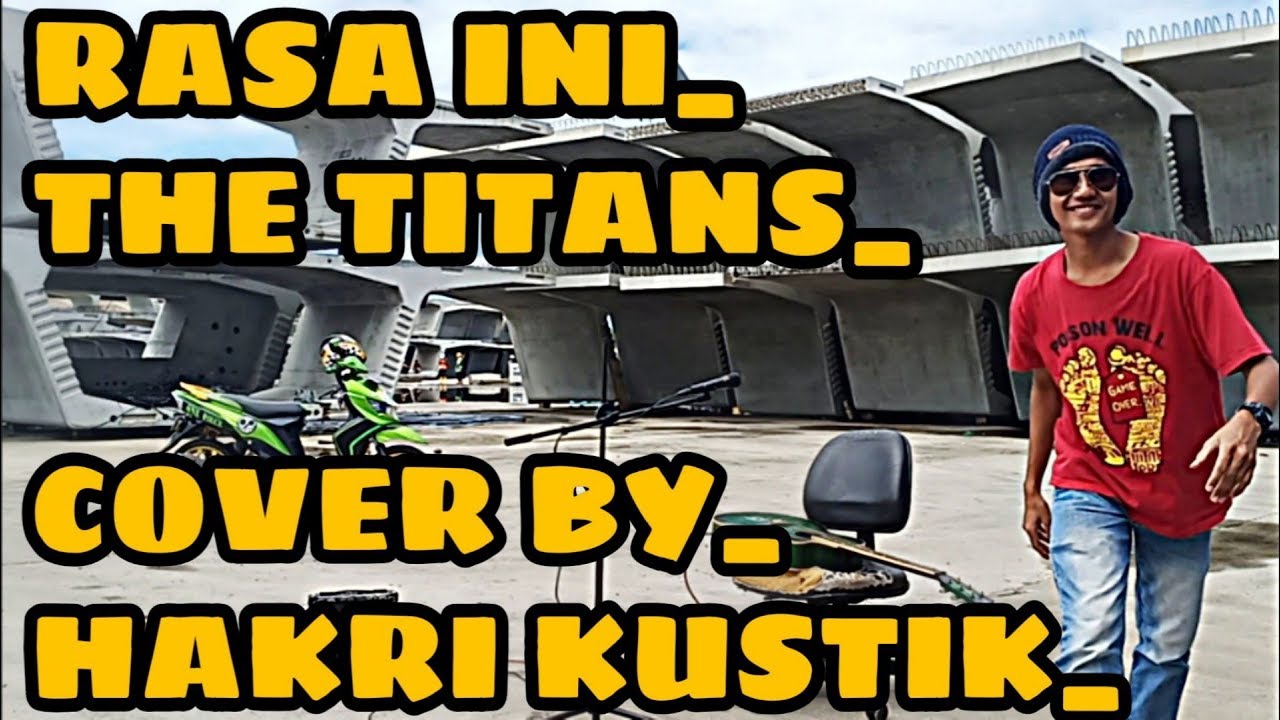 The Titan - Rasa Ini ( Hakri Kustik Cover ) - YouTube