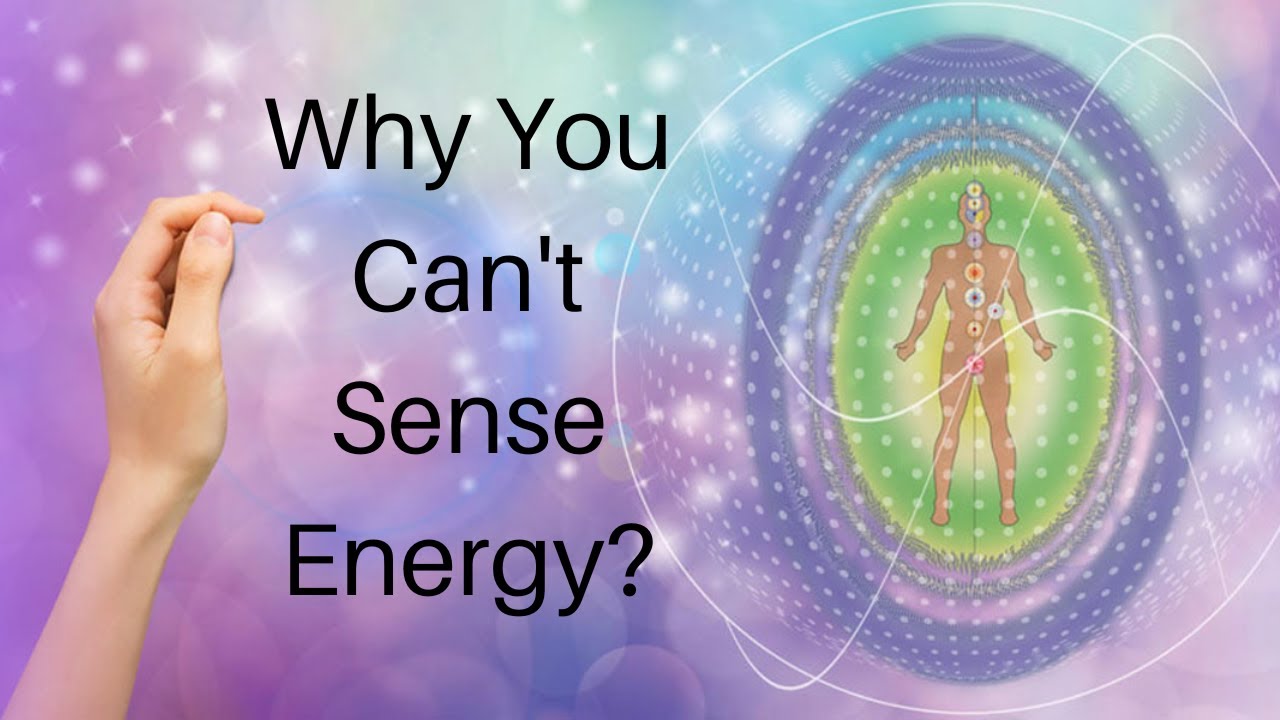 Why You Can't Sense Subtle Energy? - YouTube