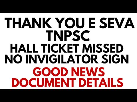 THANK YOU E SEVA TNPSC - GOOD NEWS - HALL TICKET MISSED, NO INVIGILATOR ...