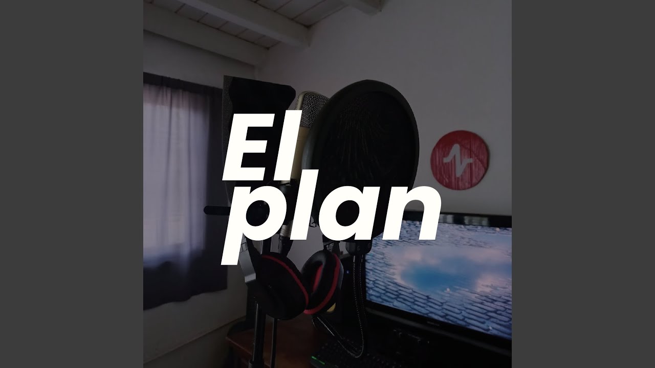 El Plan - YouTube