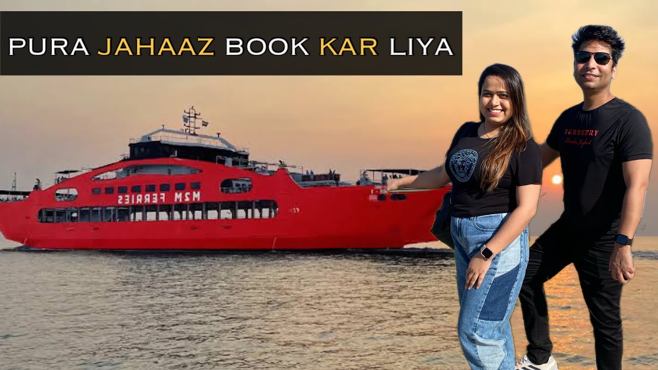 Pura jahaaz 🚢 book kar liya 😜 | M2M ferry ⛴️ | mumbai to alibaug - YouTube