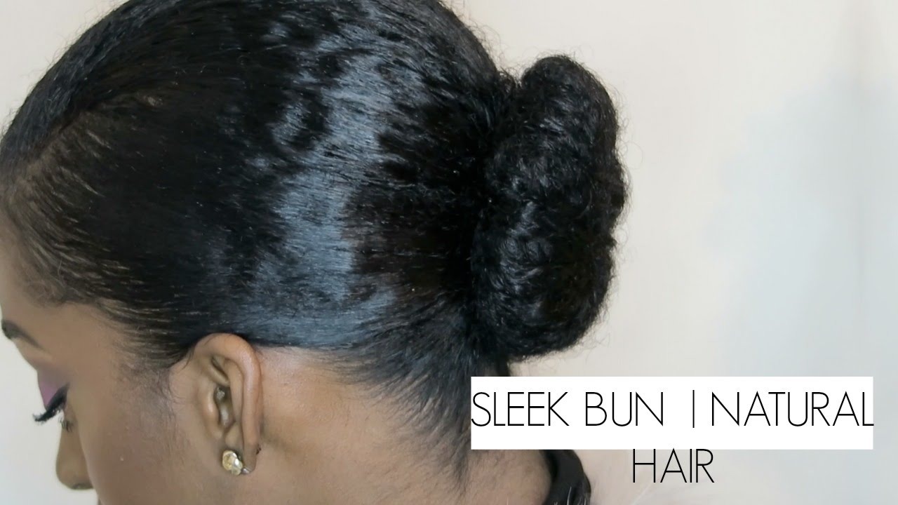 Natural Hair | Sleek Bun - YouTube