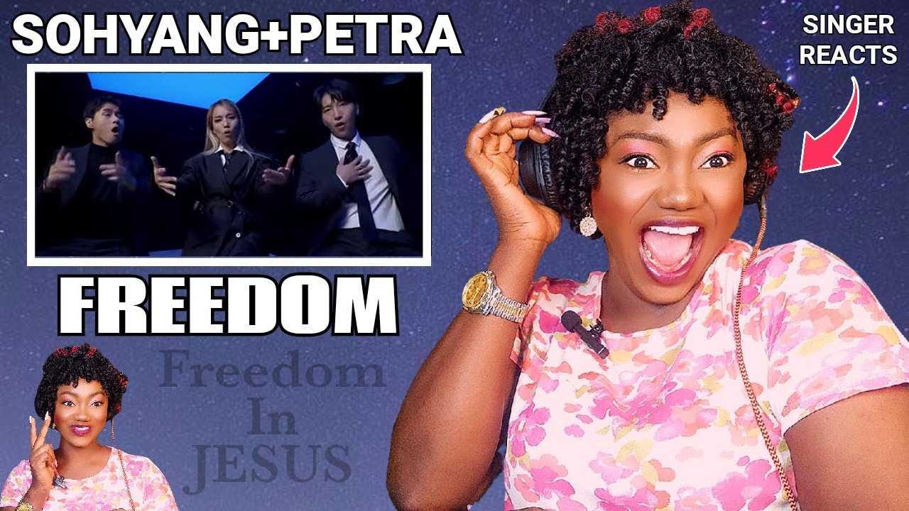 SINGER REACTS | Sohyang (소향) + Petra (페트라) 'Freedom' MV REACTION!!!😱 ...