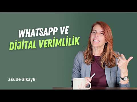 Whatsapp Nasıl Kullanılır? | Asude Alkaylı
