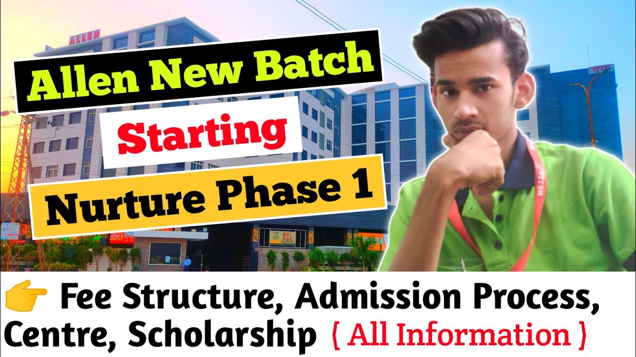 Nurture Phase 1 Starting For Neet 2024 || Allen Admission Process ...