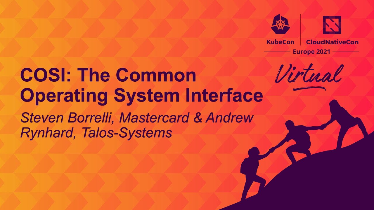 COSI: The Common Operating System Interface - Steven Borrelli & Andrew ...