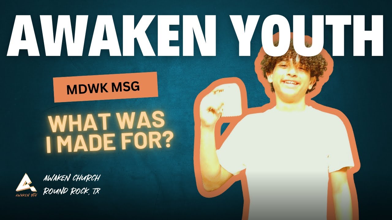 What Was I Made For? | Awaken Students | MDWK MSG - YouTube