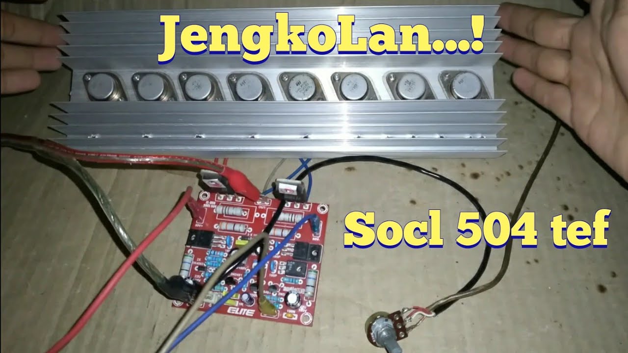 tes power rakitan socl 504 tef dengan final jengkolan 4 set | ana ...