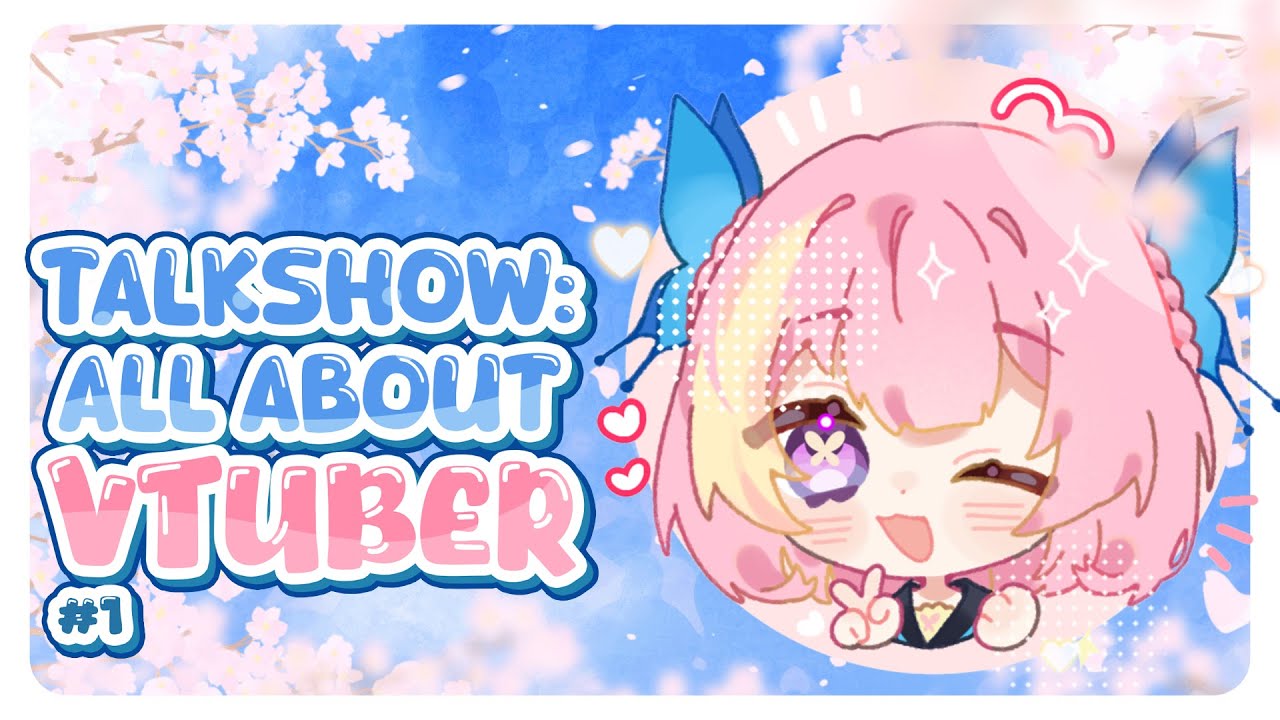 【Talkshow #1】Tất tần tật những điều về công việc vtuber mà có thể bạn ...