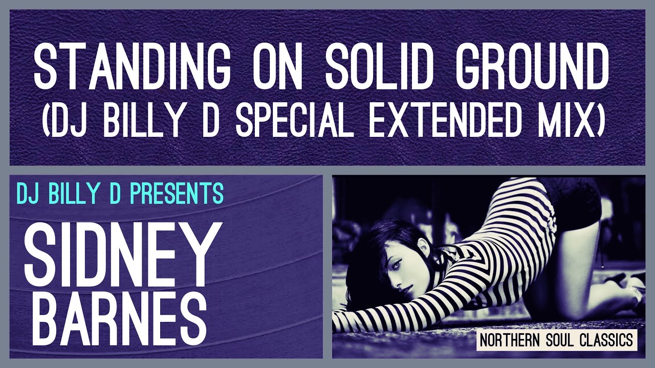 Sidney Barnes - Standing on Solid Ground (DJ Billy D Special Extended Mix) - YouTube