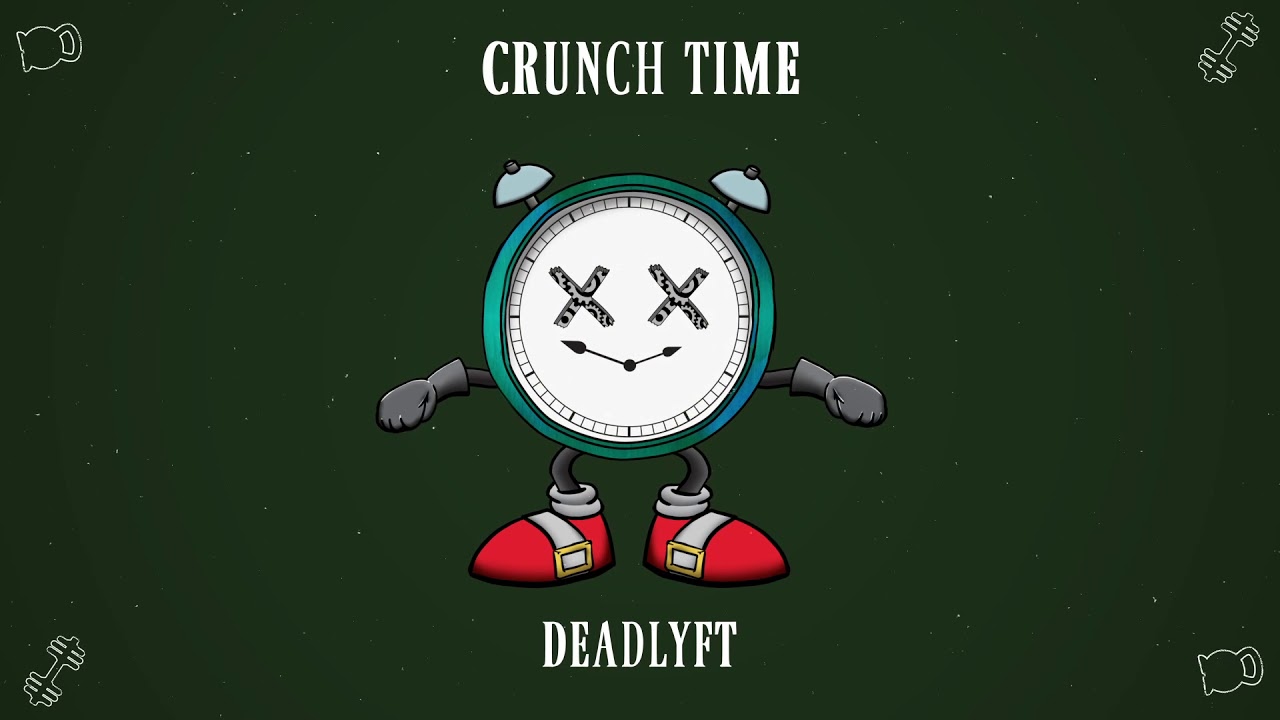 DEADLYFT - Crunch Time (Official Visual) - YouTube