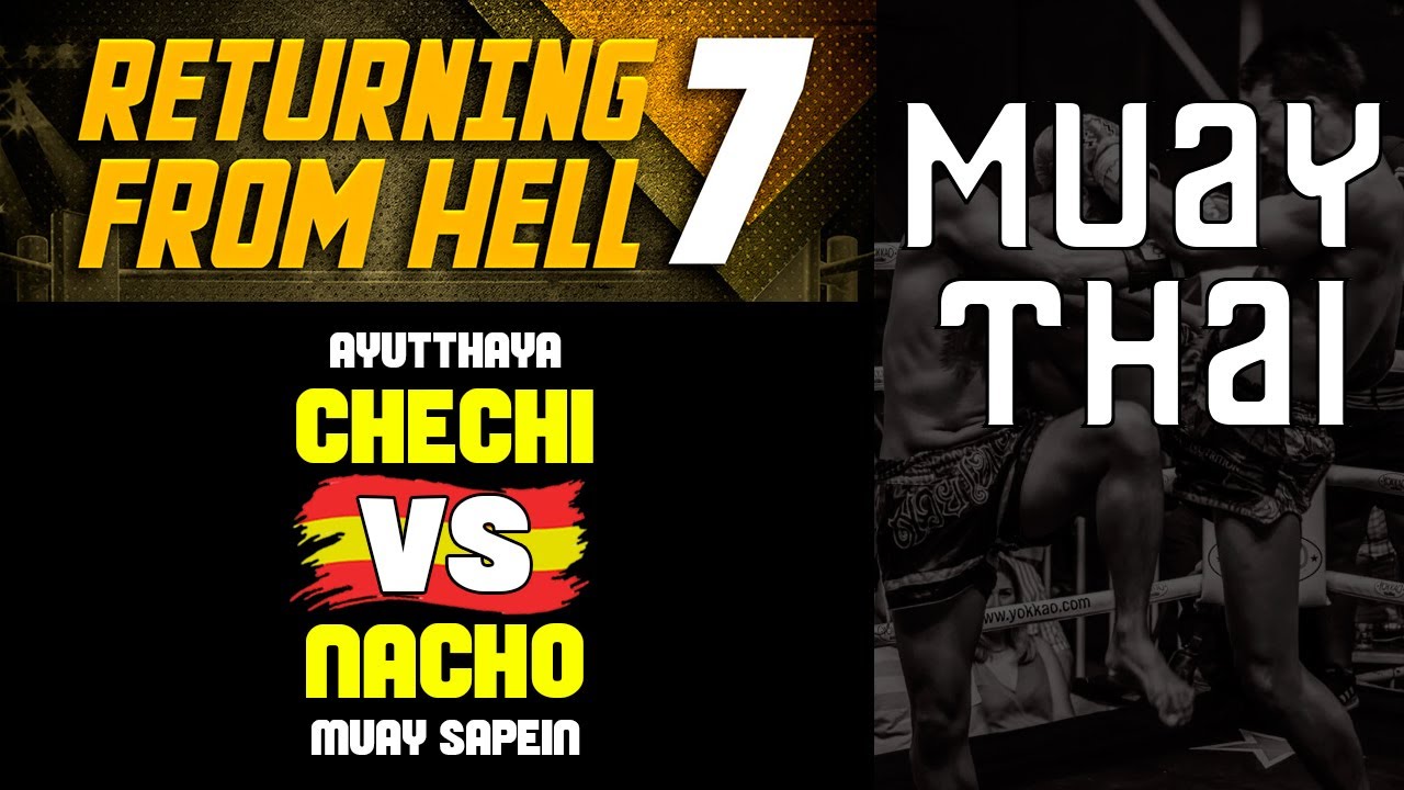 Pelea Muay Thai 🥊 Chechi vs Nacho. Returning From Hell 7. - YouTube