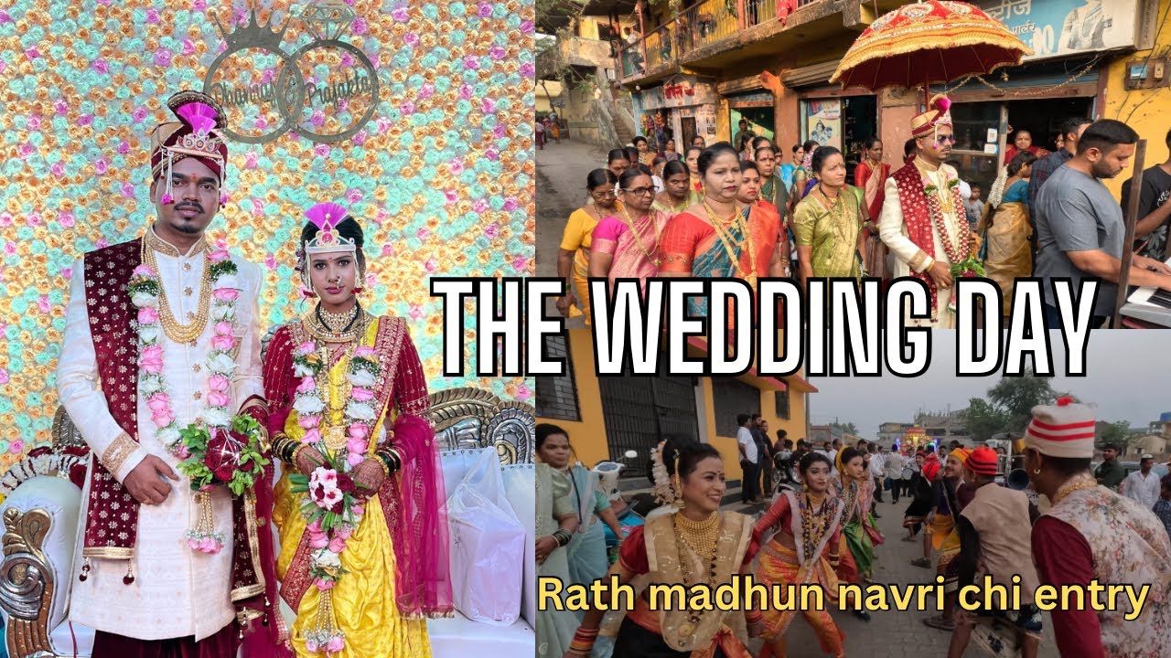 Dhanraj’s Wedding Day | Navri chi Entry Rath madhun jhali | Nishant ...