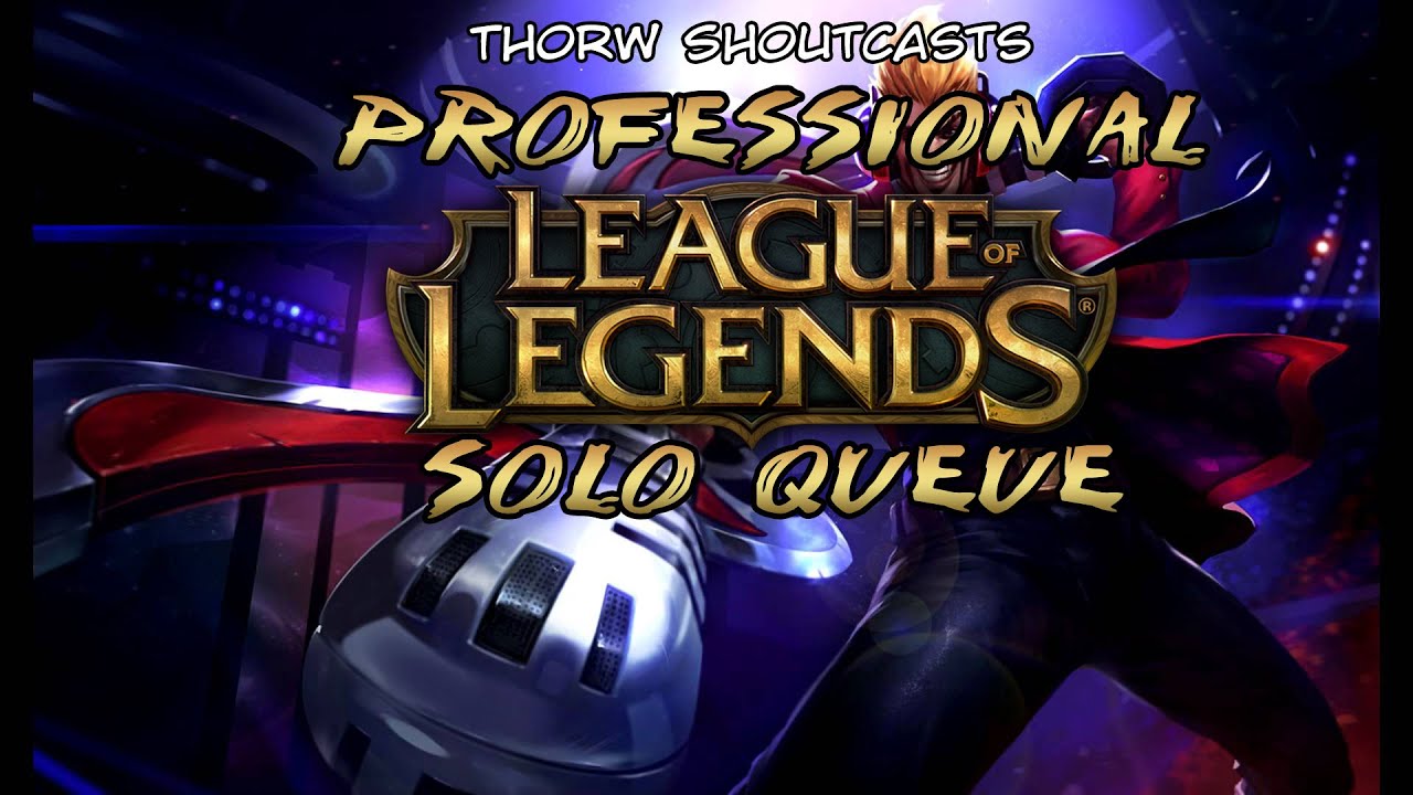 Casting Professional LoL Solo Queue (League of Legends) - YouTube