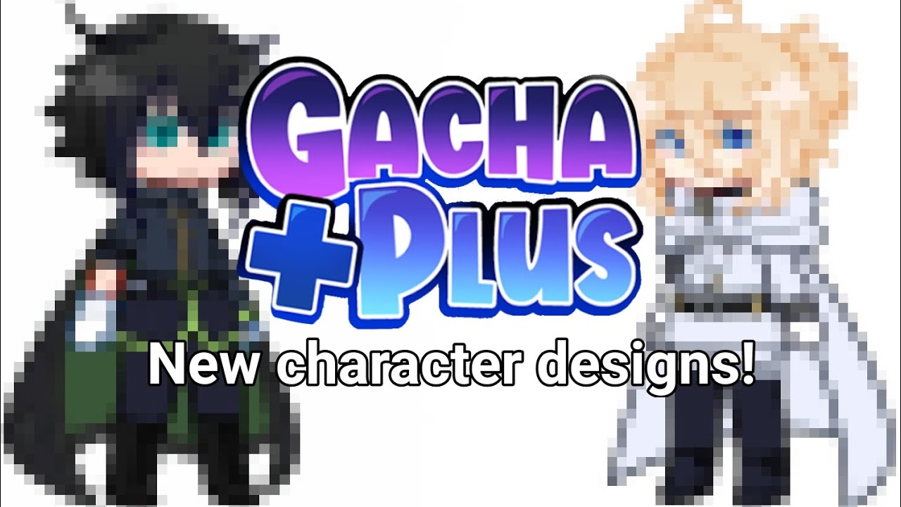 Gacha Plus! New character designs - YouTube