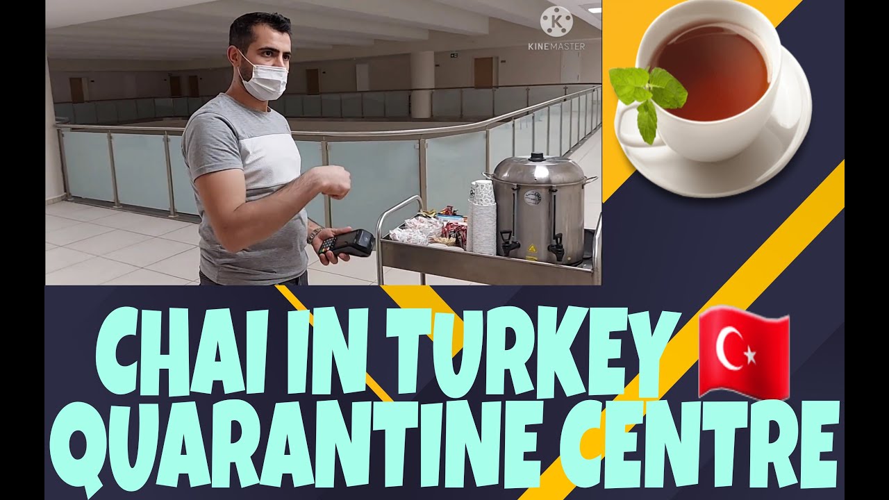 Turkish Chai in the Turkish Government Quarantine 2021 Turkish ...