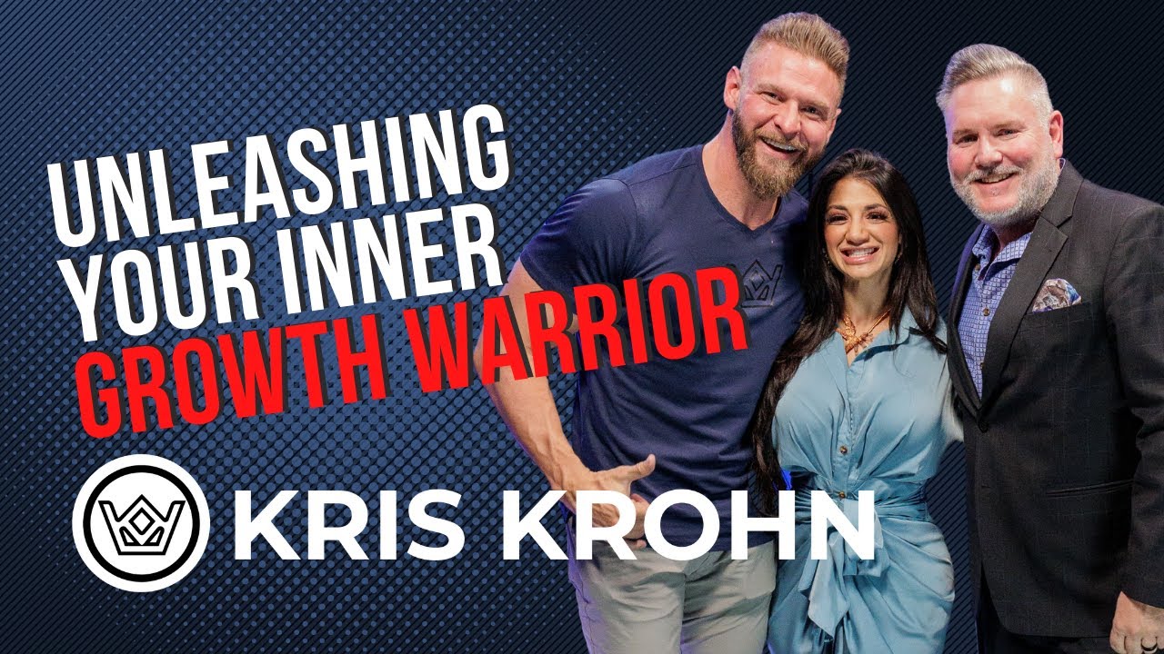 Episode 36: Unleashing Your Inner Growth Warrior with Kris Krohn - YouTube