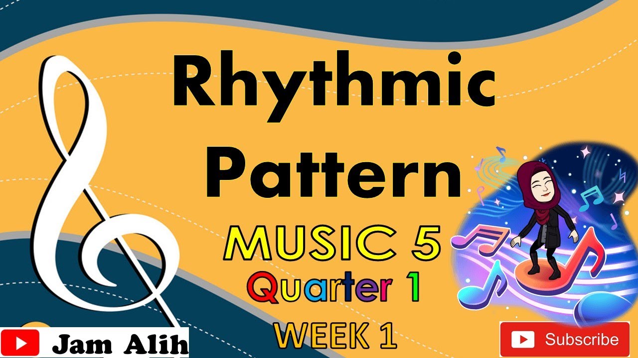 Grade 5 -Music Quarter1, Week1- Rhythmic Pattern - YouTube