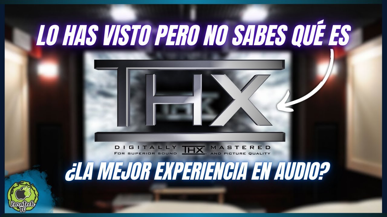 ¿QUÉ ES THX? - ¿EN VERDAD ES LA MEJOR EXPERIENCIA EN SONIDO? - YouTube