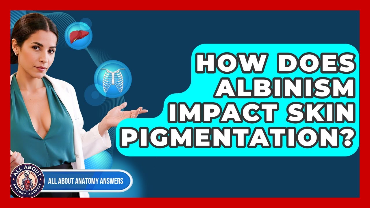 How Does Albinism Impact Skin Pigmentation? - All About Anatomy Answers ...
