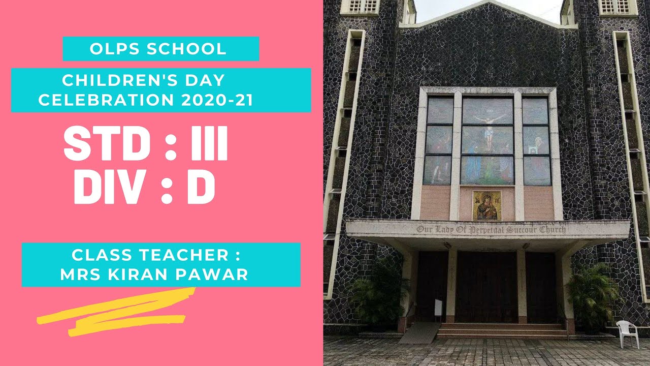 Childrens Day 2020 | OLPS Chembur | 3rdD | Special Performances | 2020 ...