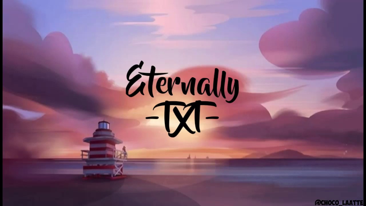Eternally - TXT [Lyric + Sub Indo] Lirik Terjemahan - YouTube