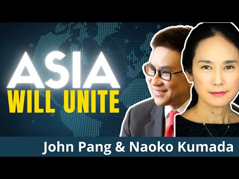 The Neocon's WORST Nightmare Is Coming True: A United Asia | J. Pang and Naoko Kumada