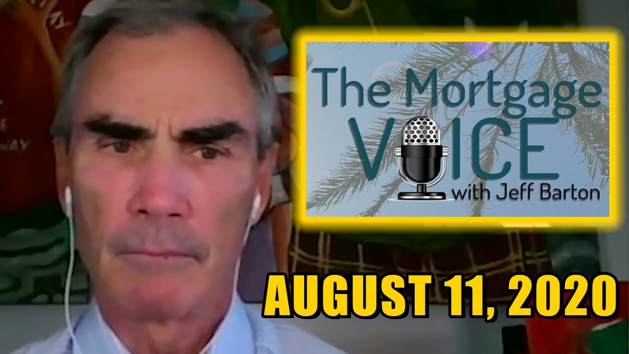 Jeff Barton The Mortgage Voice August 11, 2020 - YouTube