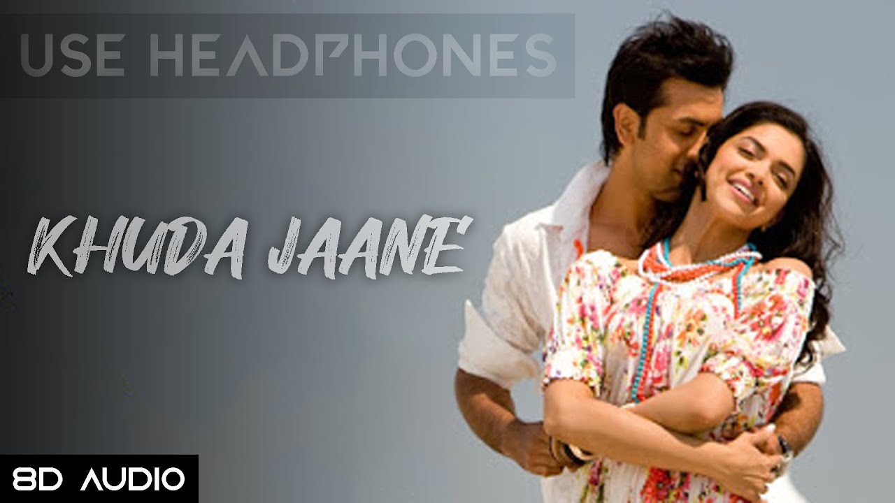 Khuda Jaane 8D Song | Bachna Ae Haseeno | Anvita Dutt Guptan | Vishal ...