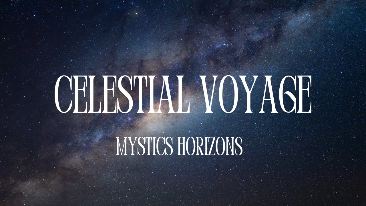 Celestial Voyage – Transcending Stars & Inner Dimensions 🌠 - YouTube