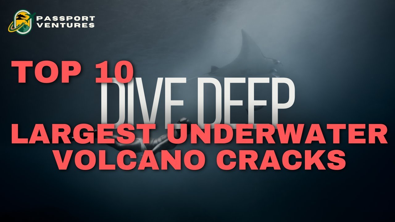 Dive Deep: Top 10 Largest Underwater Volcano Cracks #top10 #shorts ...