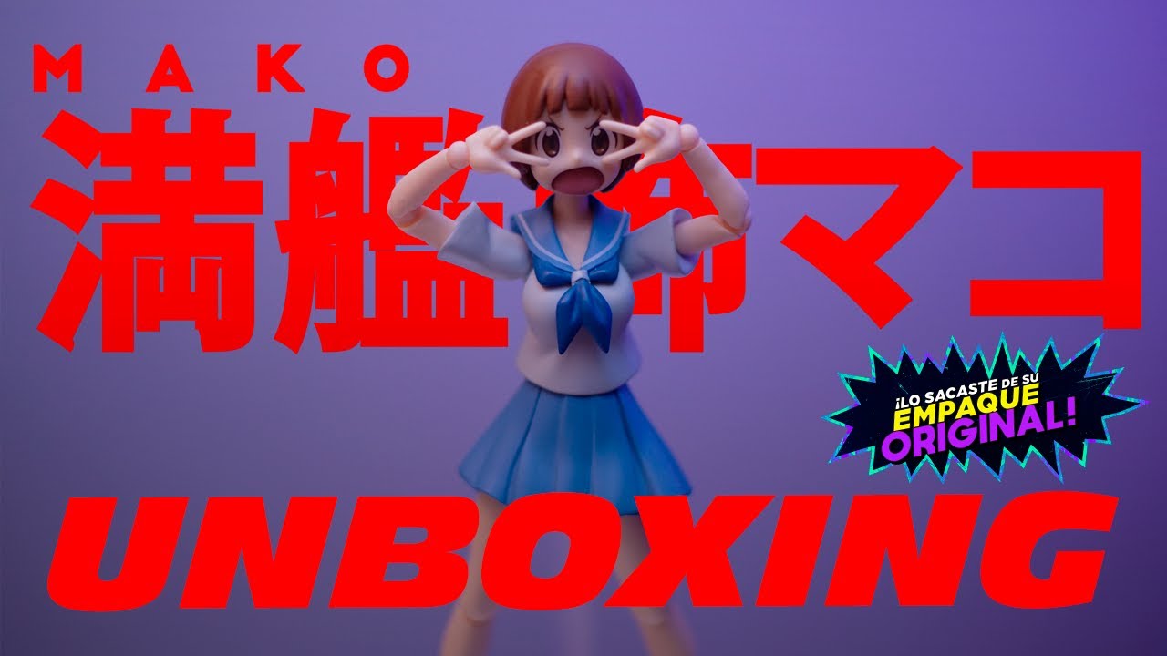UNBOXING: Figma Kill la Kill MAKO MANKANSHOKU - ¡Lo Sacaste de su ...