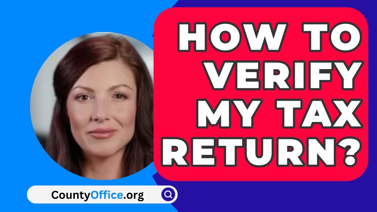 How To Verify My Tax Return CountyOffice YouTube how-to-verify-my-tax-return-countyoffice-youtube