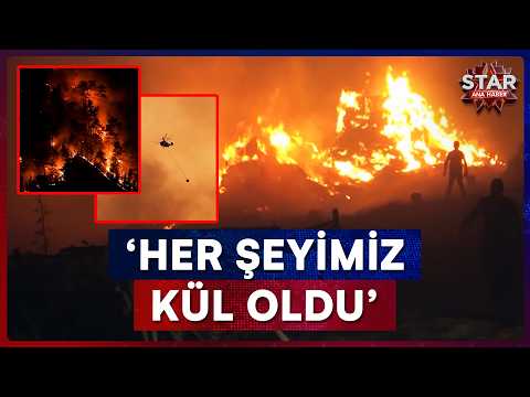 Üç İlçeyi Yutan Alevler: Adana'da 835 Kişi Gece Yarısı Tahliye Edildi! | Star Ana Haber
