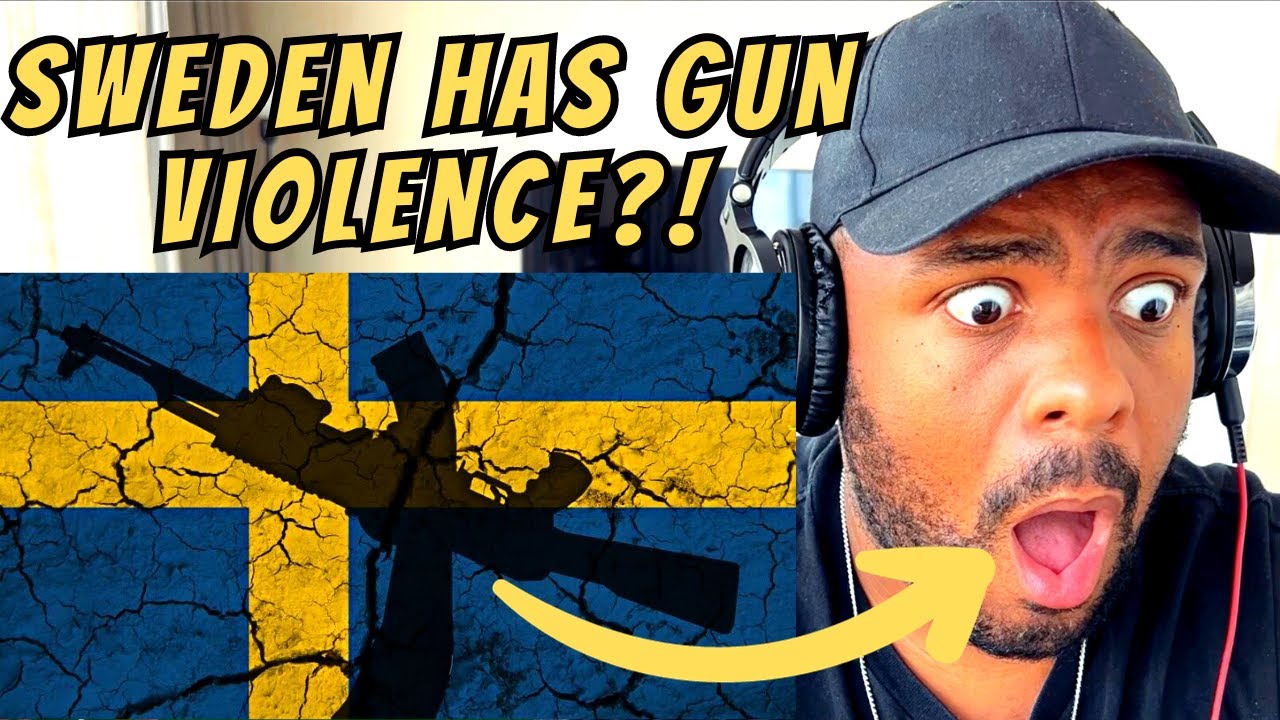 Brit Reacts to Sweden the gun violence capital of Europe PRT1 - YouTube