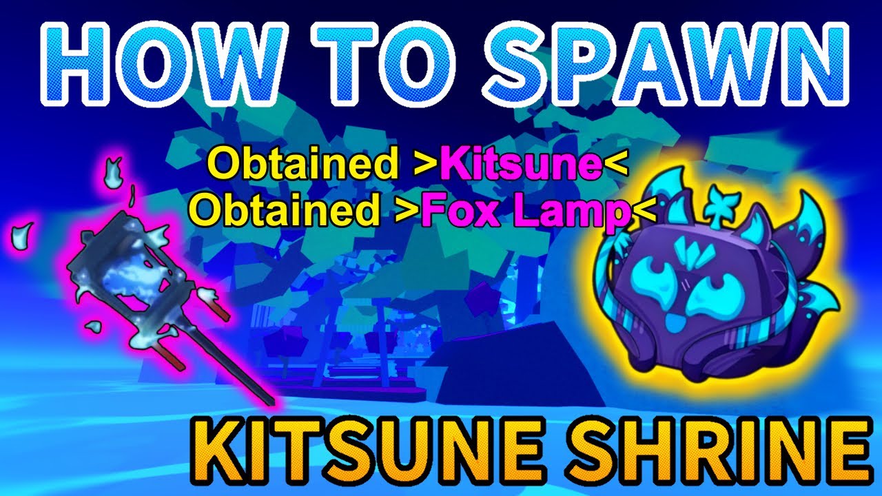 HOW TO SPAWN KITSUNE SHRINE AND HOW TO GET KITSUNE FRUIT FOR FREE IN ...
