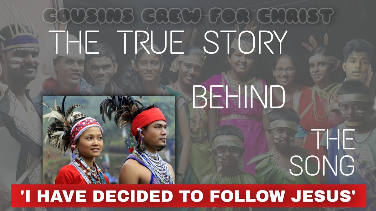 I HAVE DECIDED TO FOLLOW JESUS - The True Story - YouTube