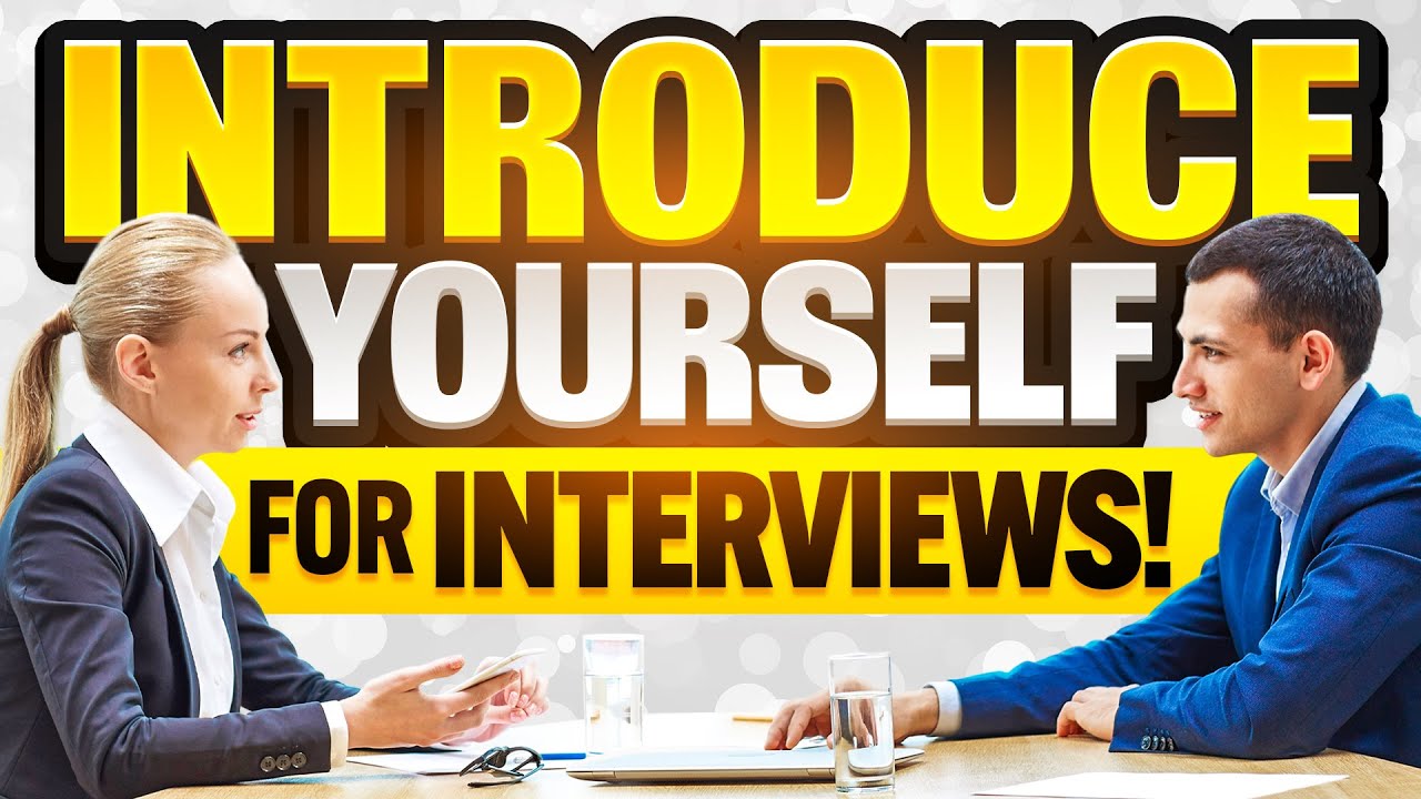 INTRODUCE YOURSELF for JOB INTERVIEWS in 2024! (How to PREPARE for a ...